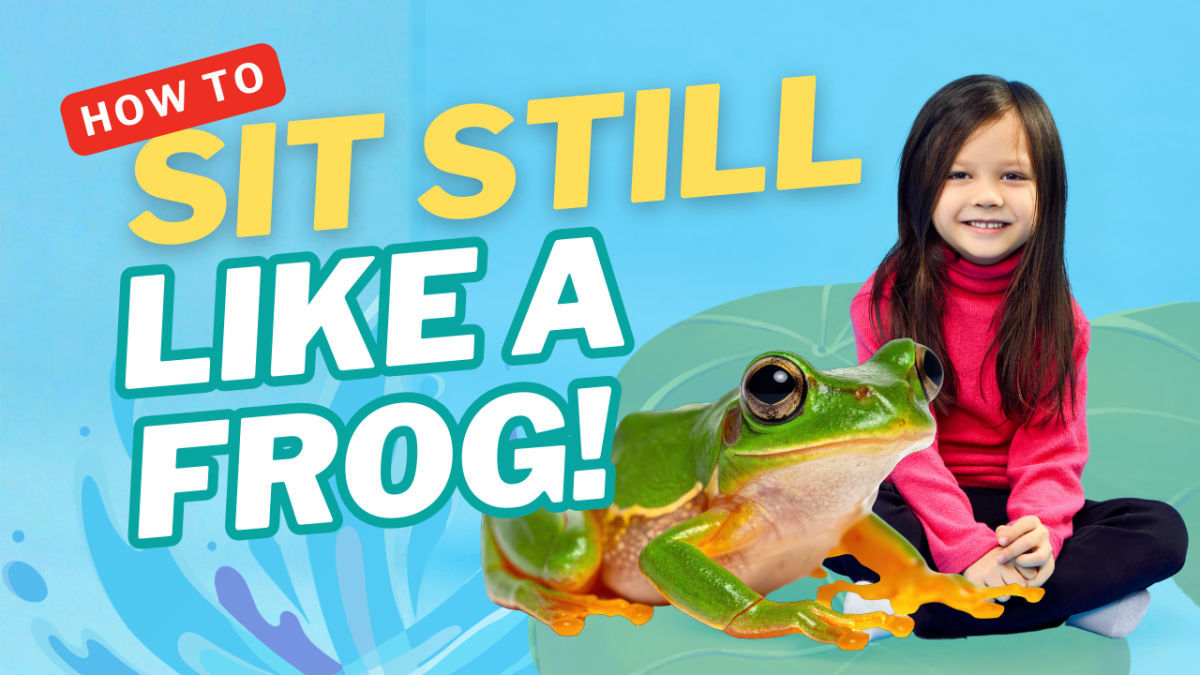 The Frog Technique: A Simple Way to Teach Kids to Sit Still and Calm ...